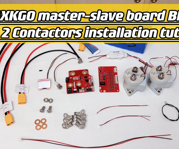 MAXKGO master-slave board BMS with 2 Contactors Installation Tutorial